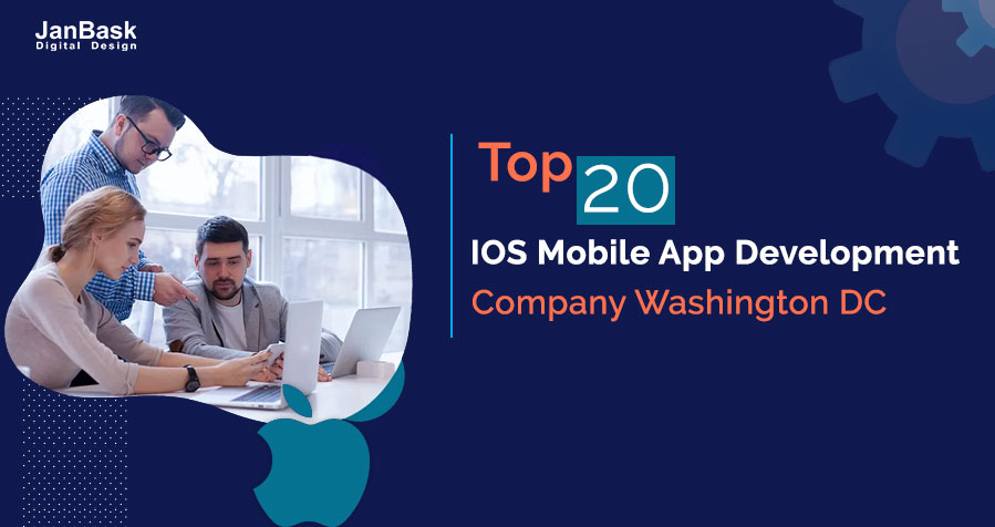 Top 20 IOS Mobile App Development Company Washington DC, Virginia