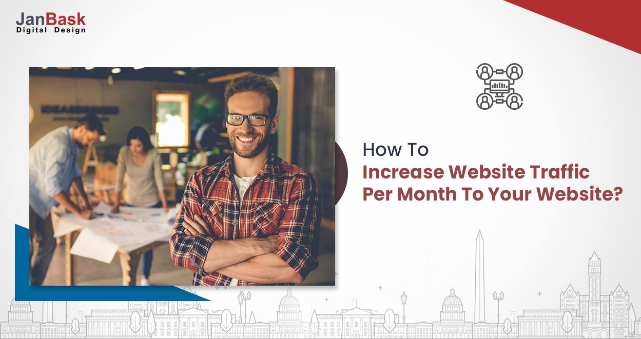 6 Tips To Increase Website Traffic In 2022