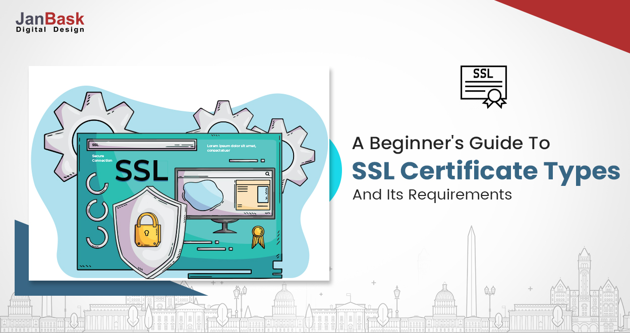 Demystifying SSL Certificate Types: A Guide to a Secure Website