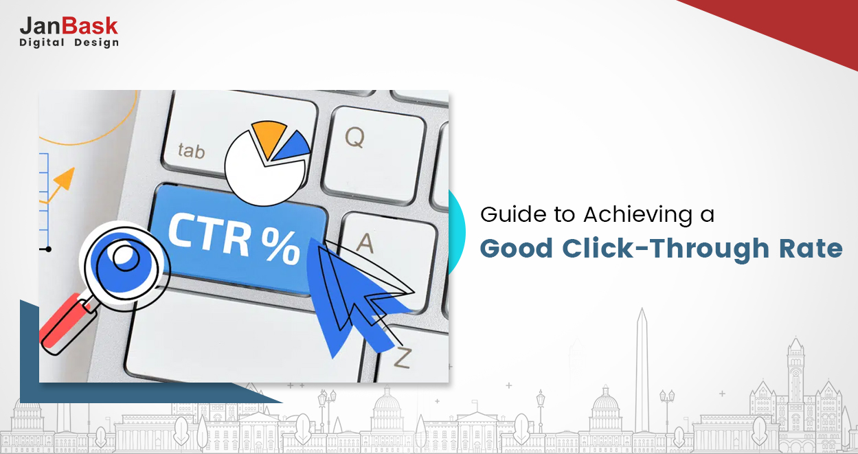 Unlocking Success: What Is a Good Click-Through Rate (CTR)?