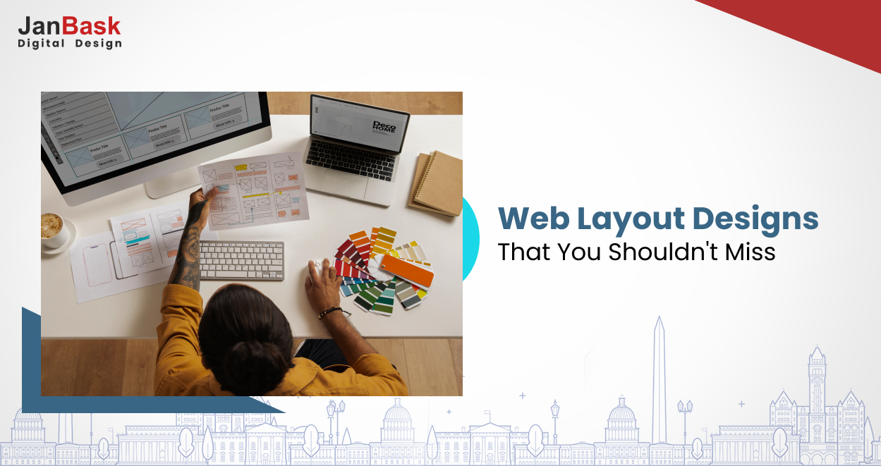 Website Layout Designs That You Shouldn't Miss