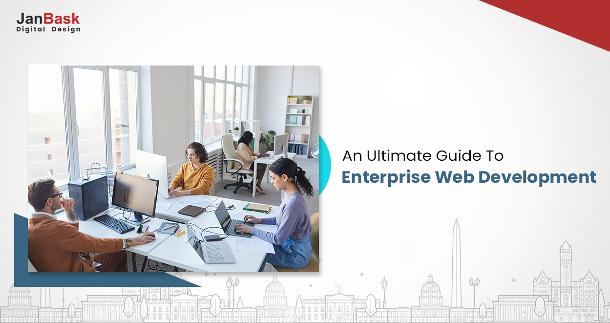 Enterprise Website Development Unlocked: A Definitive Guide to Success